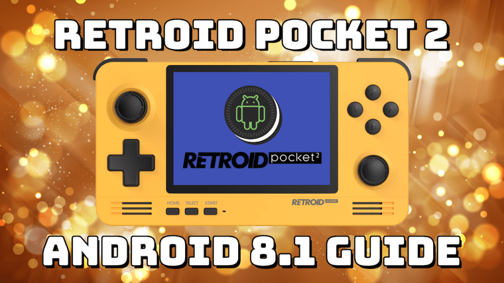 Retroid Pocket 2 – Android 8.1 Install Guide – Retro Game Corps