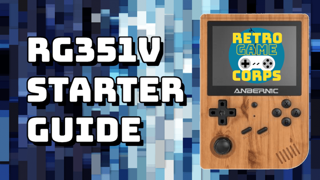 RG351V Starter Guide – Retro Game Corps