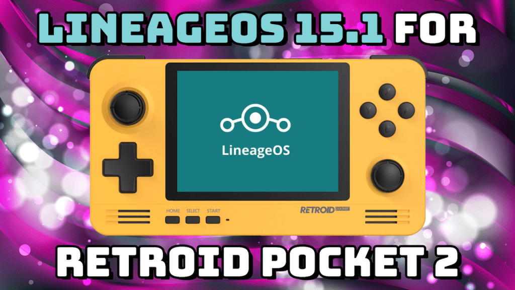 LineageOS (Android 8.1) on Retroid Pocket 2 – Retro Game Corps
