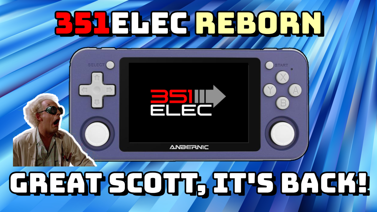 351ELEC REBORN — It’s Back! – Retro Game Corps